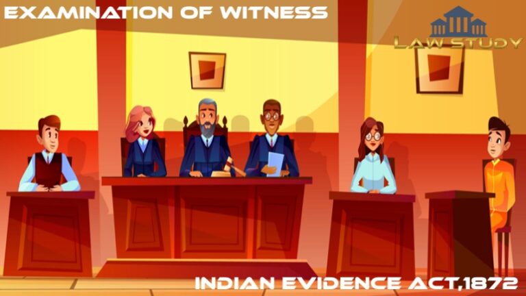 Examination of Witness as per the Indian Evidence Act,1872 - LAWS STUDY