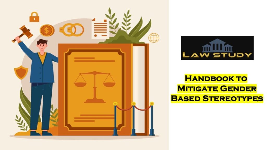 Handbook to Mitigate Gender-Based Stereotypes - LAWS STUDY Handbook to Mitigate Gender-Based Stereotypes - LAWS STUDY
