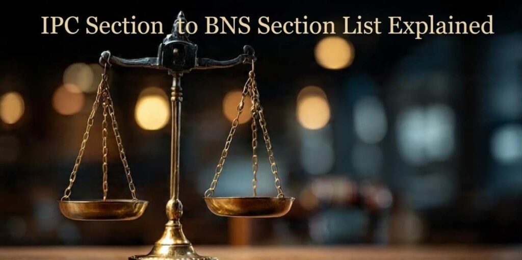 IPC Section to BNS Section List Explained: Complete Guide to Bharatiya ...