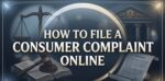How to File a Consumer Complaint Online (2026 Guide) - LAWS STUDY